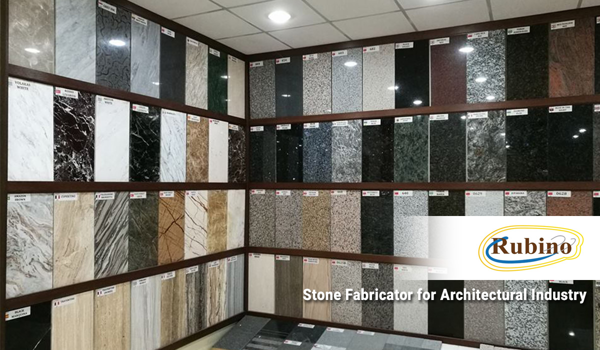 Rubino Industry | A leading Stone Fabricator for Architectural Industry ...