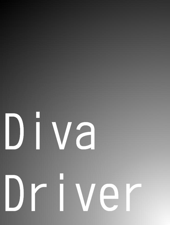 Diva Driver ～誰ガ為之歌～ | 小説投稿サイトのノベルバ