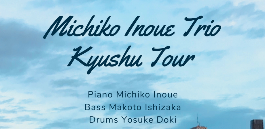 Michiko Inoue Trio Kyusyu Tour | Peatix