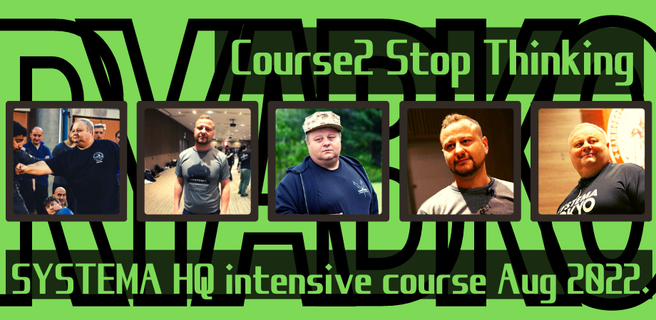 モスクワ本部集中コース2【思考の静止】Systema MoscowHQ course2 "Stop thinking" | Peatix