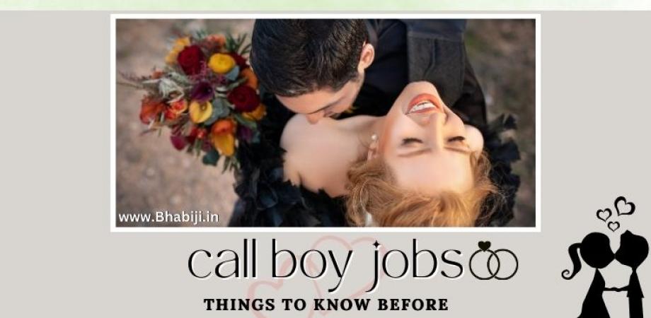 Important things to know before applying call boy jobs | Peatix