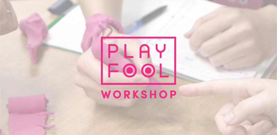 PLAYFOOL Workshop （2019年3月2日） | Peatix
