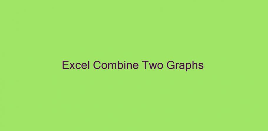 Excel Combine Two Graphs | Peatix