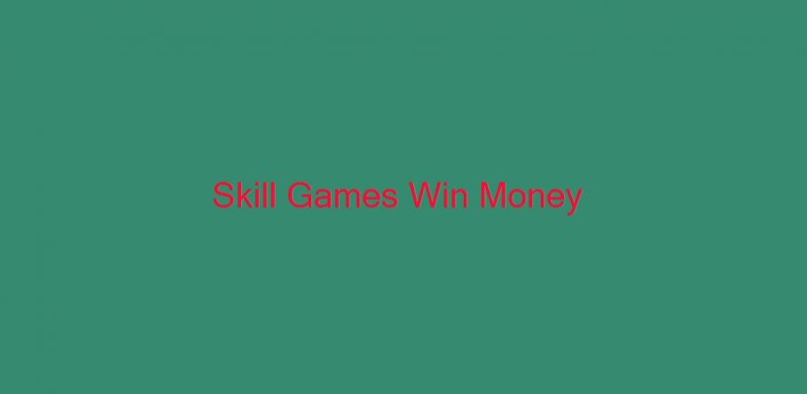 Skill Games Win Money | Peatix