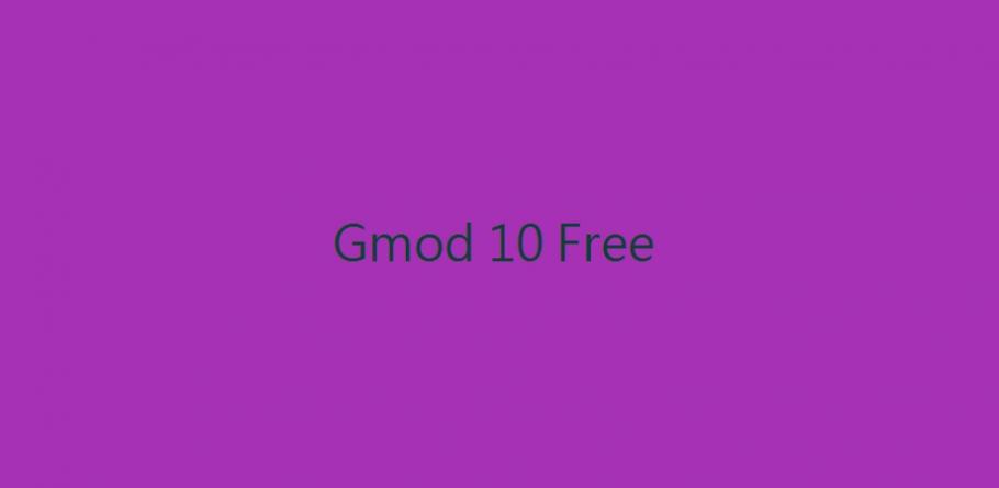 Gmod 10 Free | Peatix