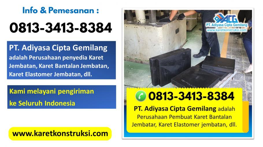 Call 0813-3413-8384, Pabrik Bearing Pad Bridge Palembang | Peatix