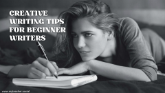13+ Creative Writing Tips for Beginner Writers | Peatix