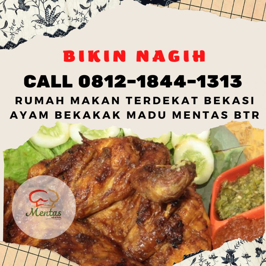 BIKIN NAGIH, CALL 0812–1844–1313, Rumah Makan Terdekat Bekasi Ayam ...