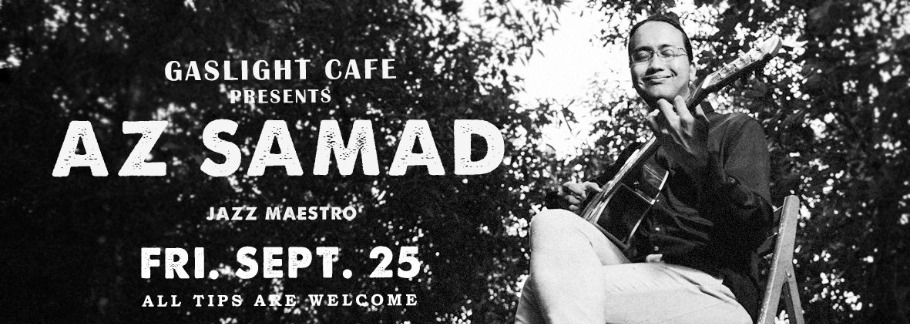 AZ Samad - LIVE at the Gaslight Cafe | Peatix