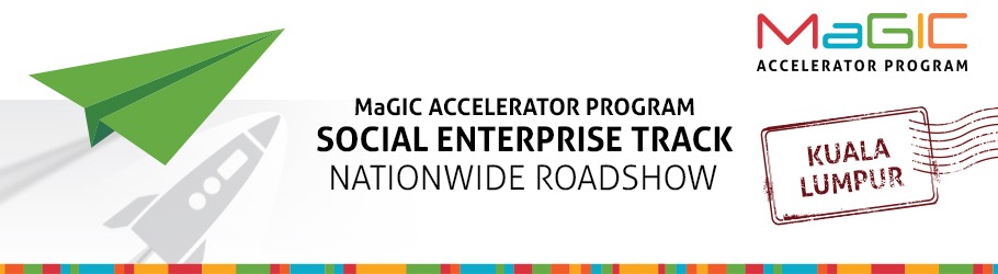 MaGIC Accelerator Program Social Enterprise Track Nationwide Roadshow ...