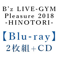 B'z | B’z LIVE-GYM Pleasure 2018 -HINOTORI-【Blu-ray】 | Musing | Being | CD | DVD | グッズ | チケット